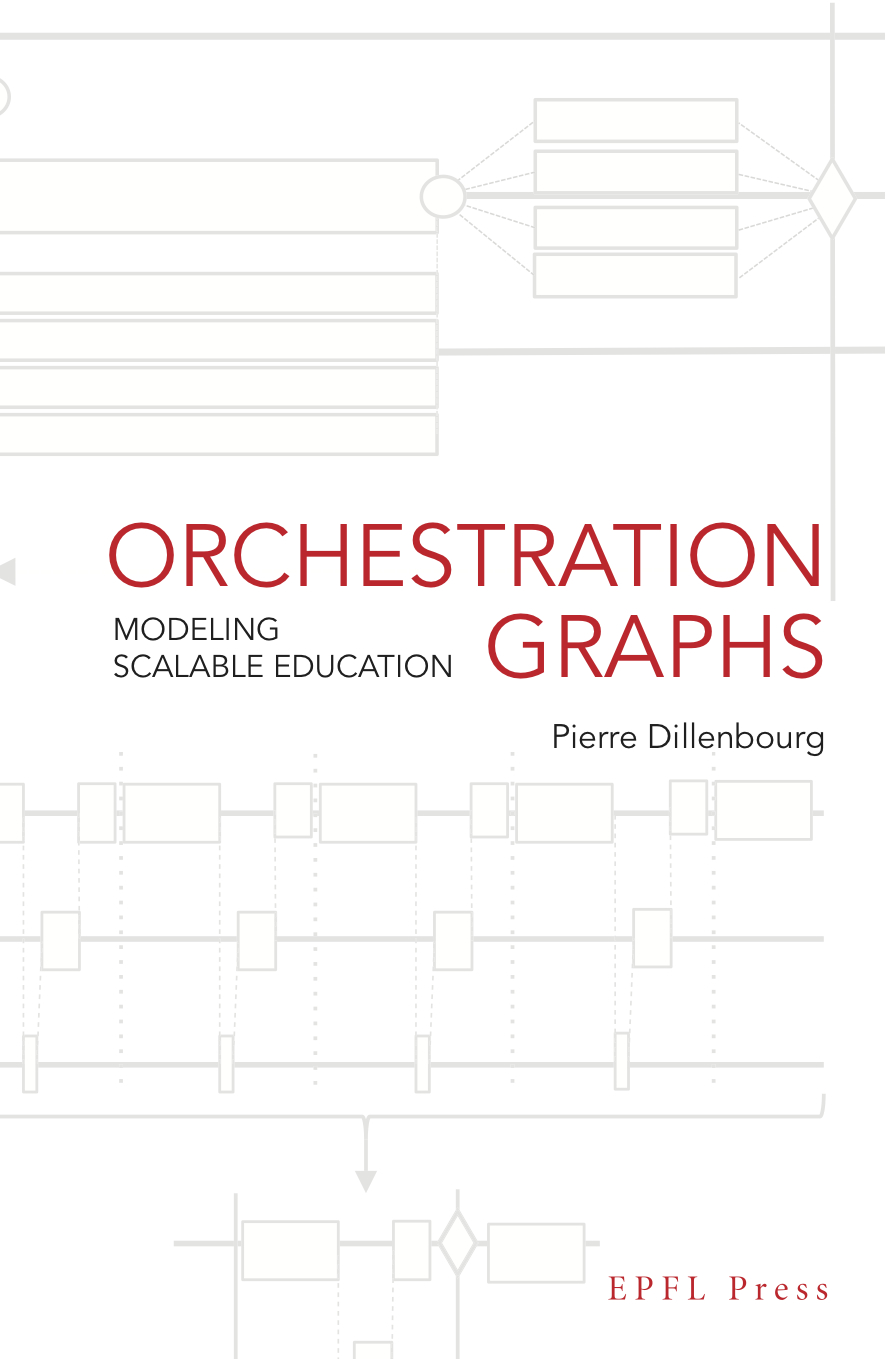 Orchestration Graphs - Modeling Scalable Education - Pierre Dillenbourg (EAN13 : 9782940222841 ...